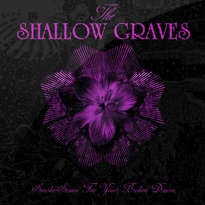 SHALLOW GRAVES „Smoke-Screen For Your Broken Dream“ (Gothic Rock / Dark ...